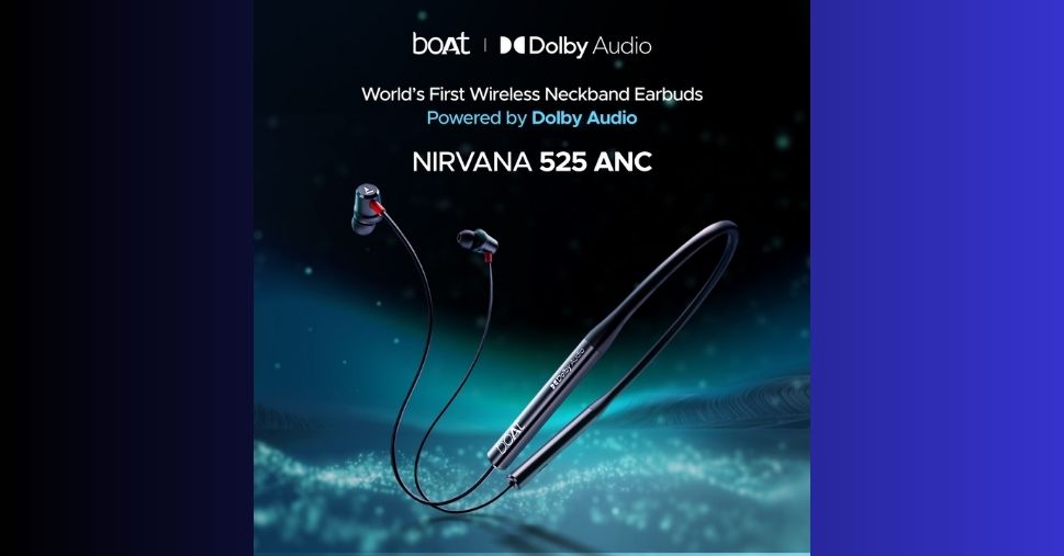boAt launches ‘Nirvana 525ANC’ - World’s First Wireless Neckband ...