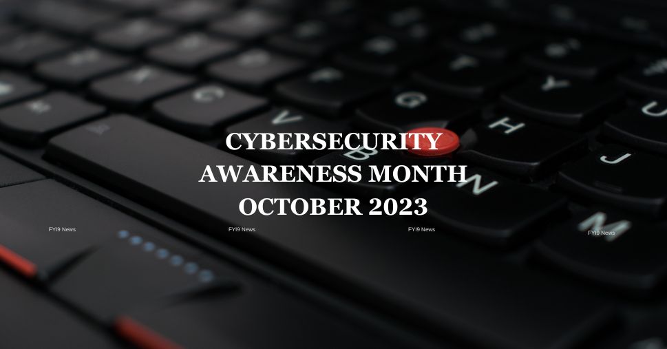 Cybersecurity Awareness Month 2023 - Quotes by Industry Leaders - FYI9